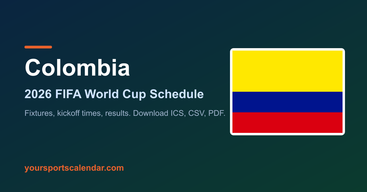 Colombia 2026 Schedule - World Cup | Your Sports Calendar