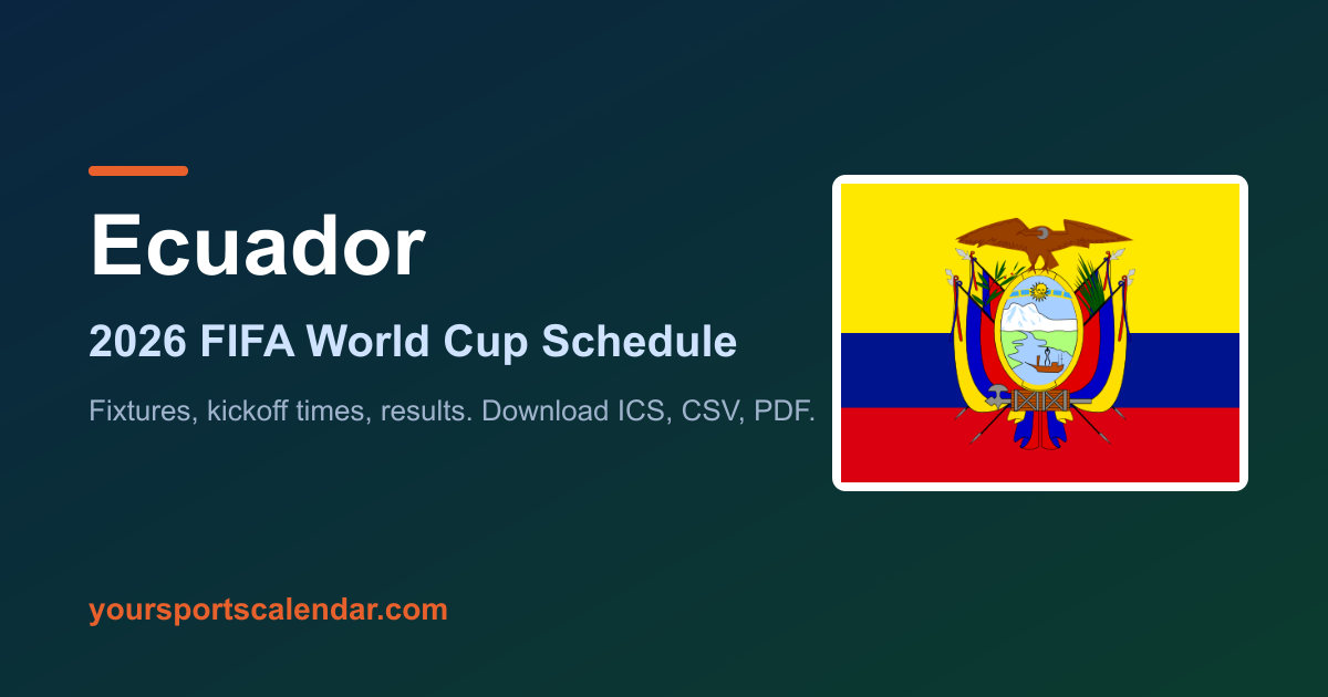 Ecuador 2026 Schedule - World Cup | Your Sports Calendar