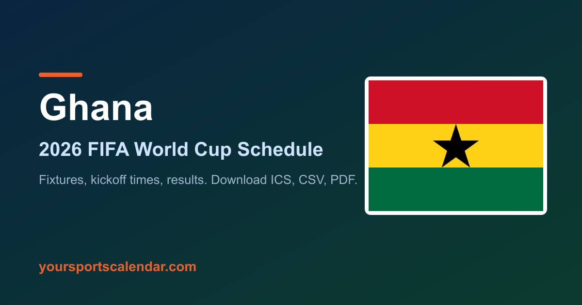 Ghana 2026 Schedule - World Cup | Your Sports Calendar