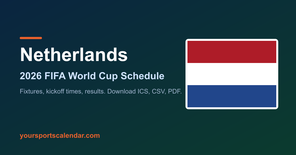 Netherlands 2026 Schedule - World Cup | Your Sports Calendar