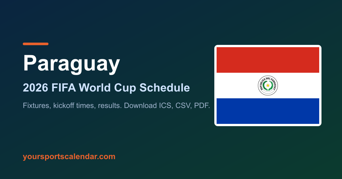 Paraguay 2026 Schedule - World Cup | Your Sports Calendar